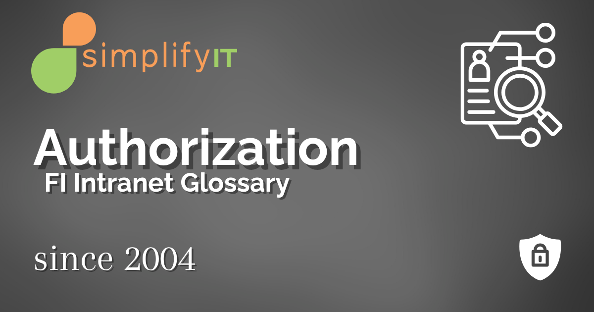 What Is Authorization? | SimplifyIT Intranet Glossary