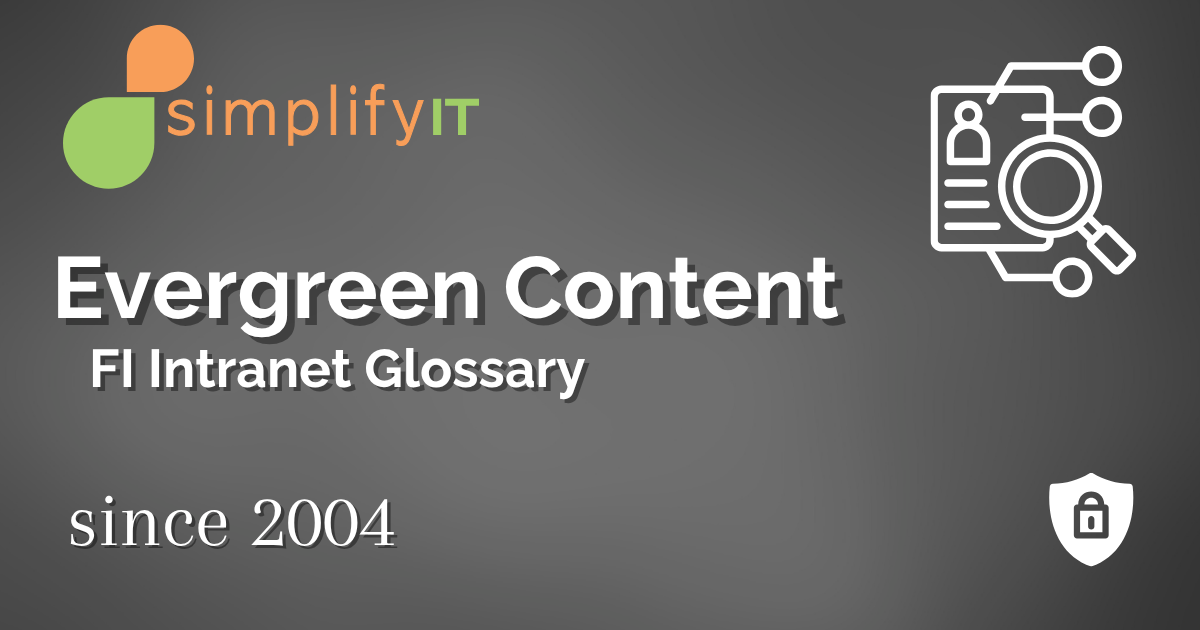 What Is Evergreen Content? | SimplifyIT Intranet Glossary