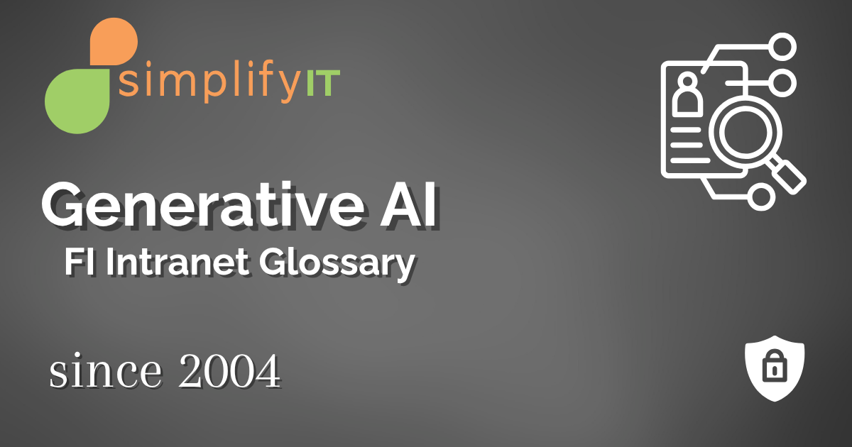 What Is Generative AI? | SimplifyIT Intranet Glossary