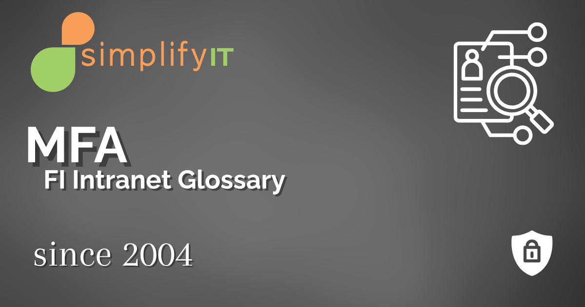 What Is MFA (Multi-Factor Authentication)? | SimplifyIT Intranet Glossary