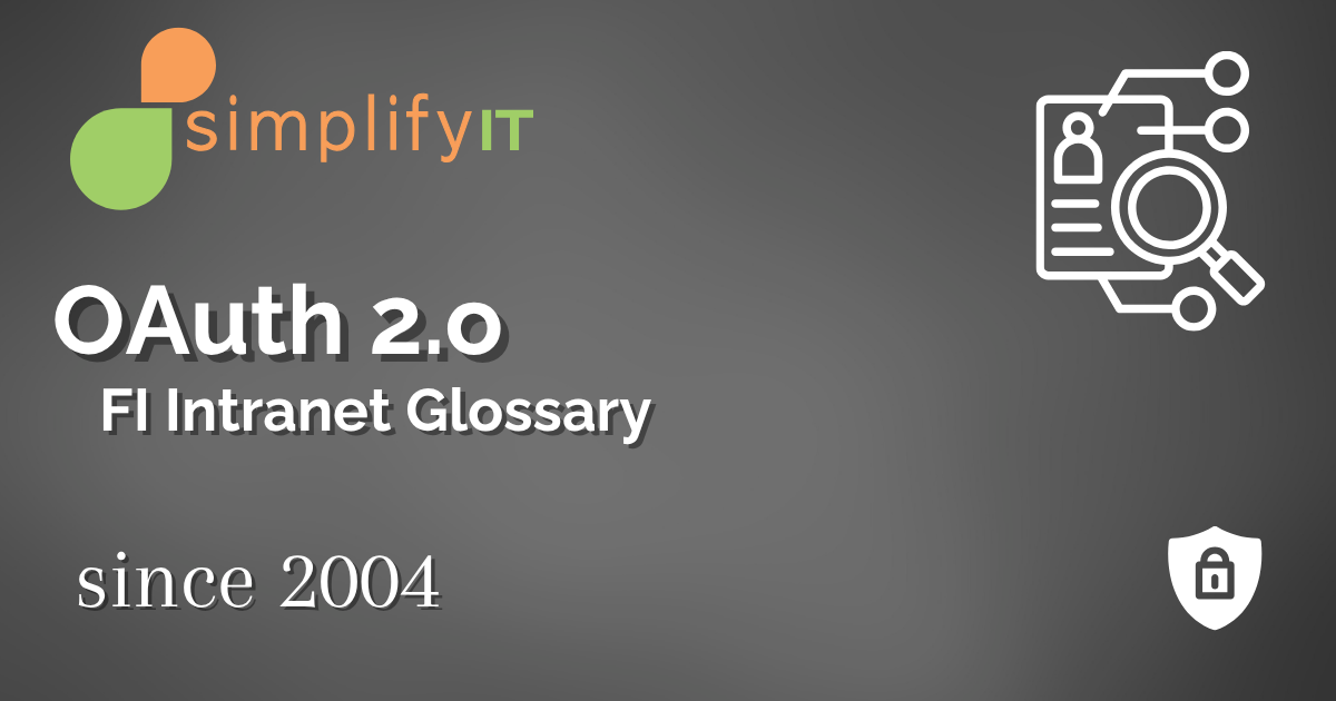 What Is OAuth 2.0? | SimplifyIT Intranet Glossary