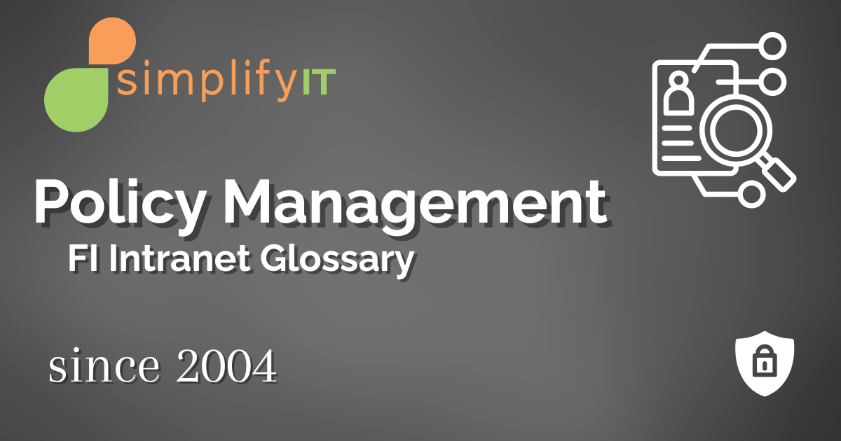 What Is Policy Management? | SimplifyIT Intranet Glossary