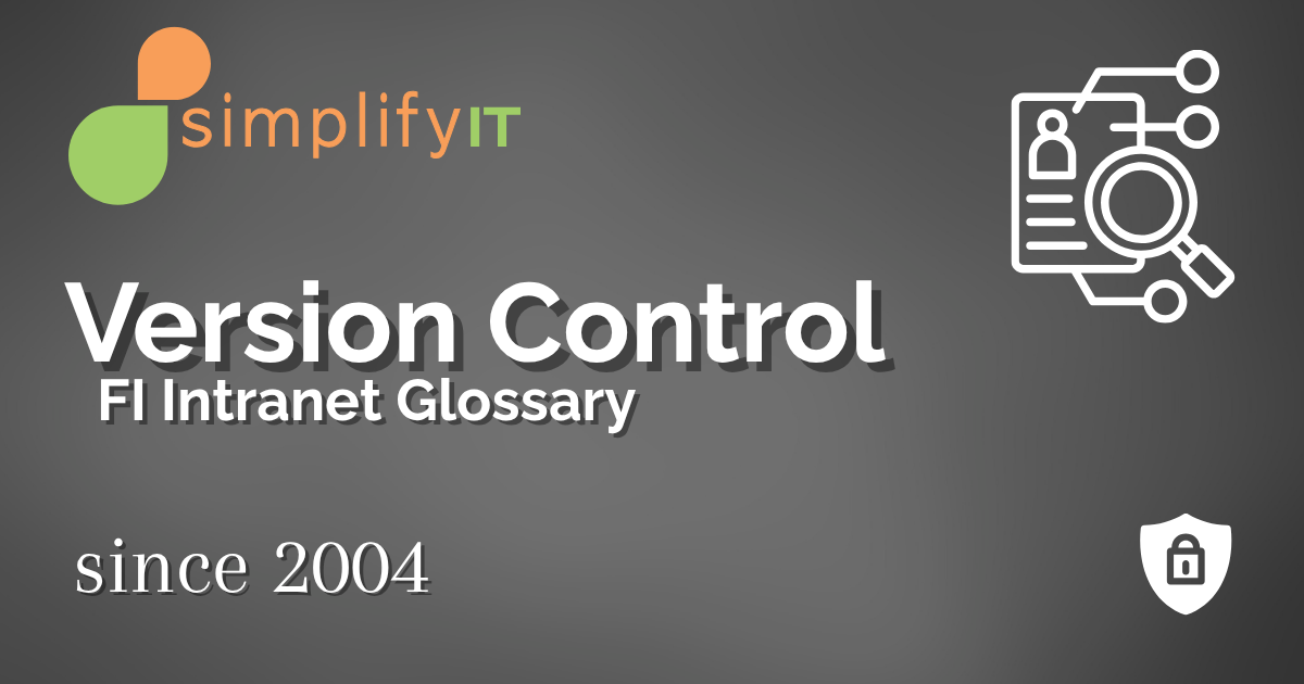 What Is Version Control? | SimplifyIT Intranet Glossary