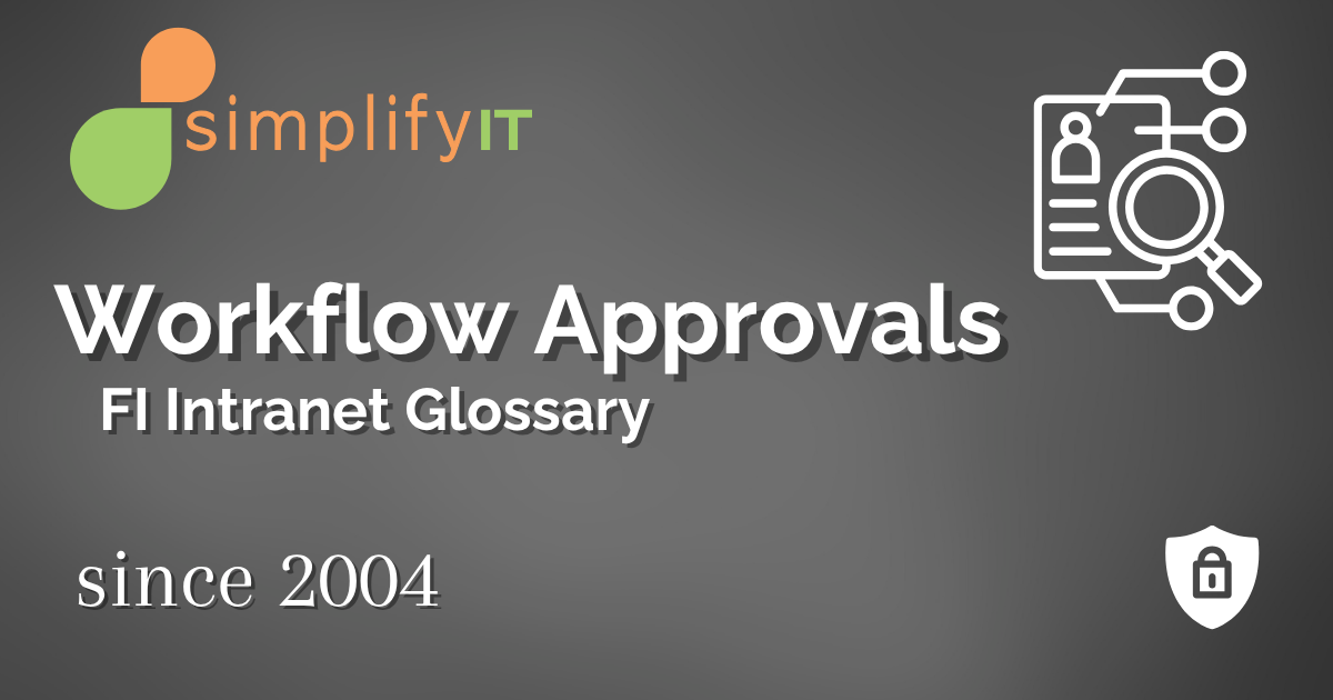 What Are Workflow Approvals? | SimplifyIT Intranet Glossary