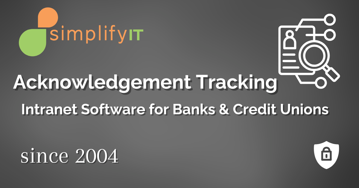 Acknowledgment Tracking for Banks and Credit Unions | SimplifyIT