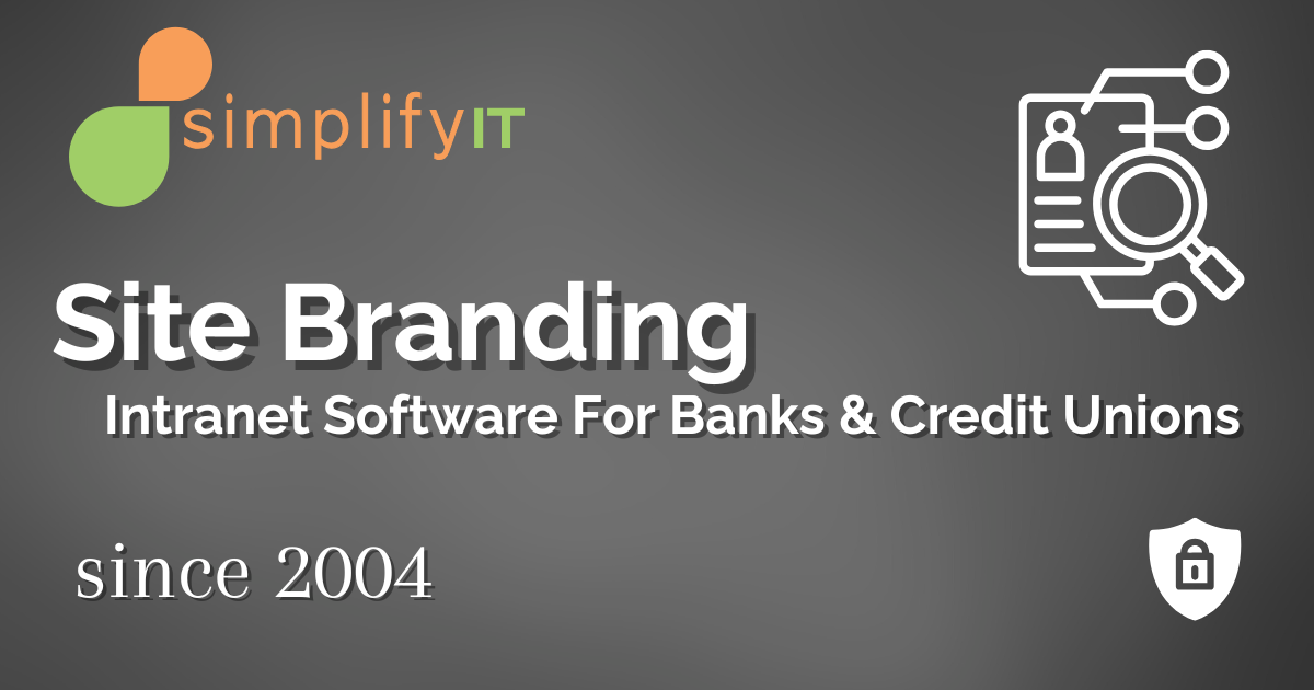 Site Branding Options for Financial Institution Intranets | SimplifyIT