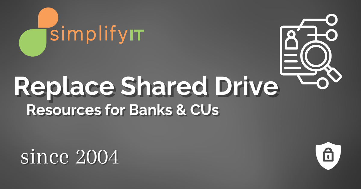 Replace Shared Drive | SimplifyIT for Financial Institutions