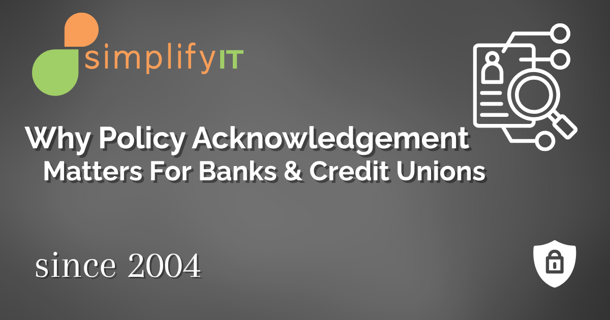 Why Policy Acknowledgment Matters | SimplifyIT